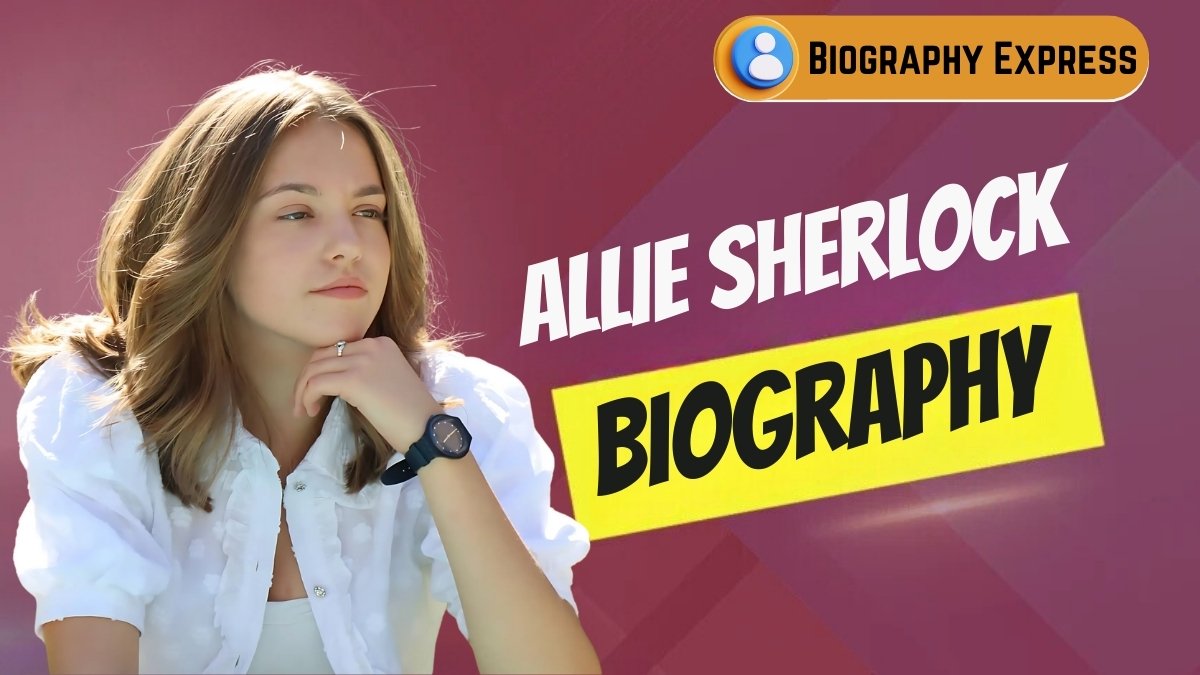 Allie Sherlock Biography, Wiki, Age, Height, Weight, Husband, Boyfriend ... Allie Sherlock Biography, Wiki, Age, Height, Weight, Husband, Boyfriend ...
